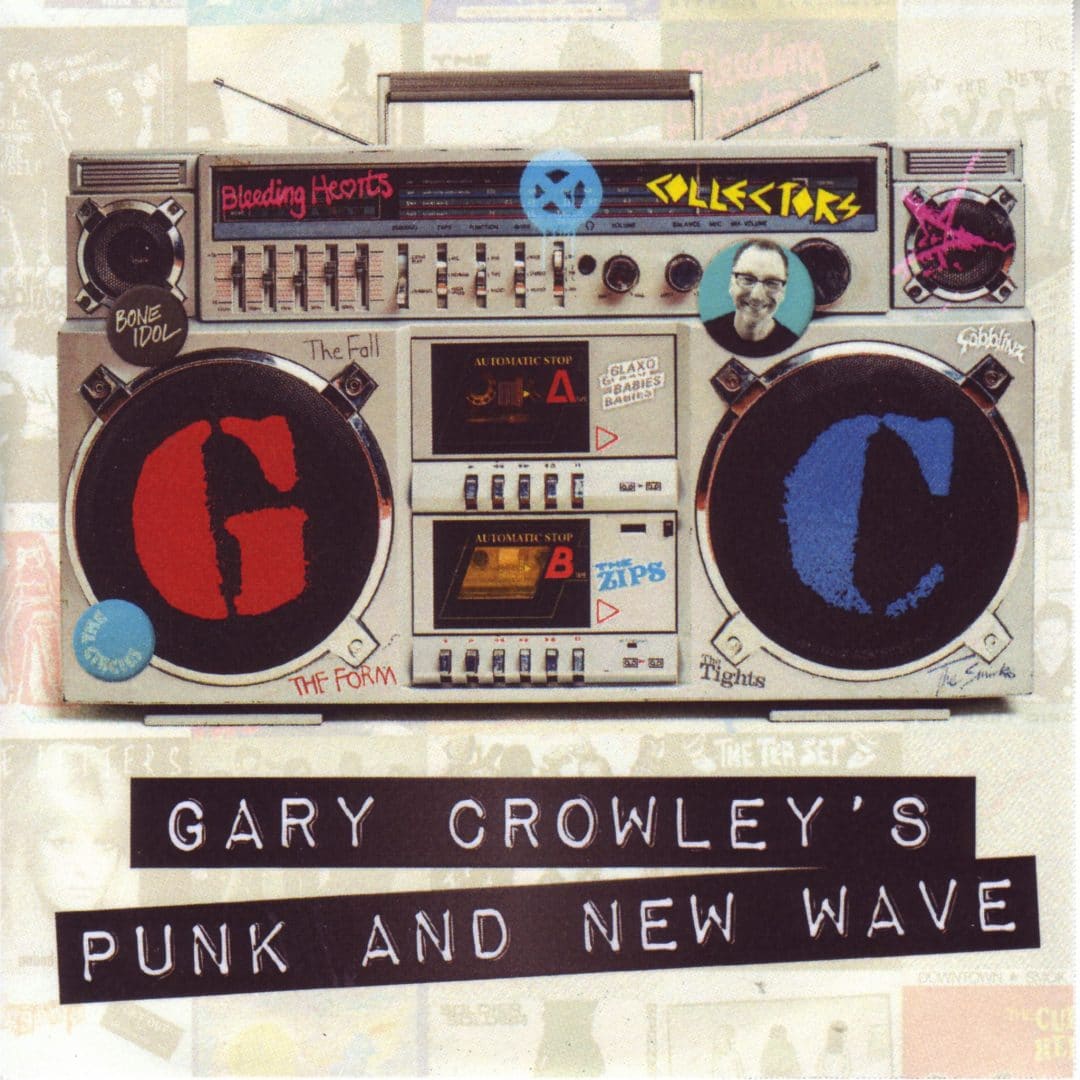 Gary Crowley’s Punk and New Wave Box Set – Condenado Fanzine | No Mess ...