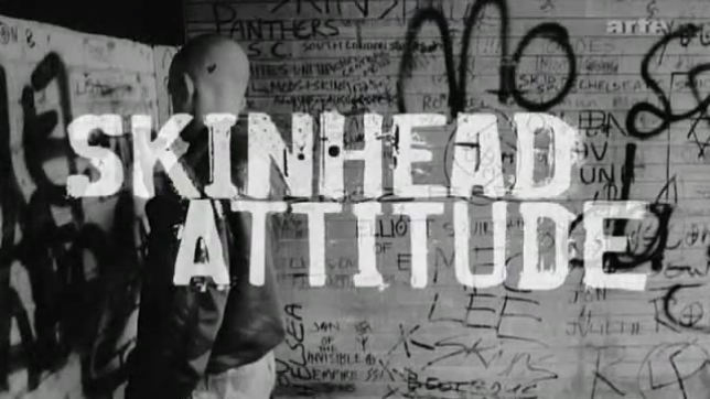 Documental: ‘Skinhead Attitude’ (2003) – Condenado Fanzine | No Mess ...