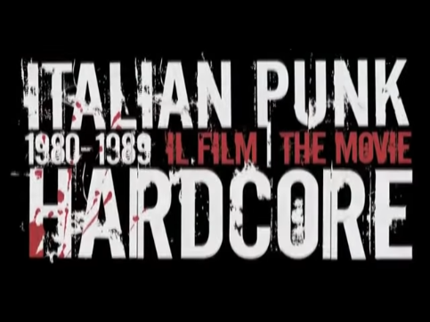 Documental: ‘Italian Punk Hardcore 1980-1989’ – Condenado Fanzine | No ...