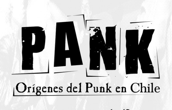 Documental: ‘Pank: Orígenes del punk en Chile’ (2010) – Condenado ...