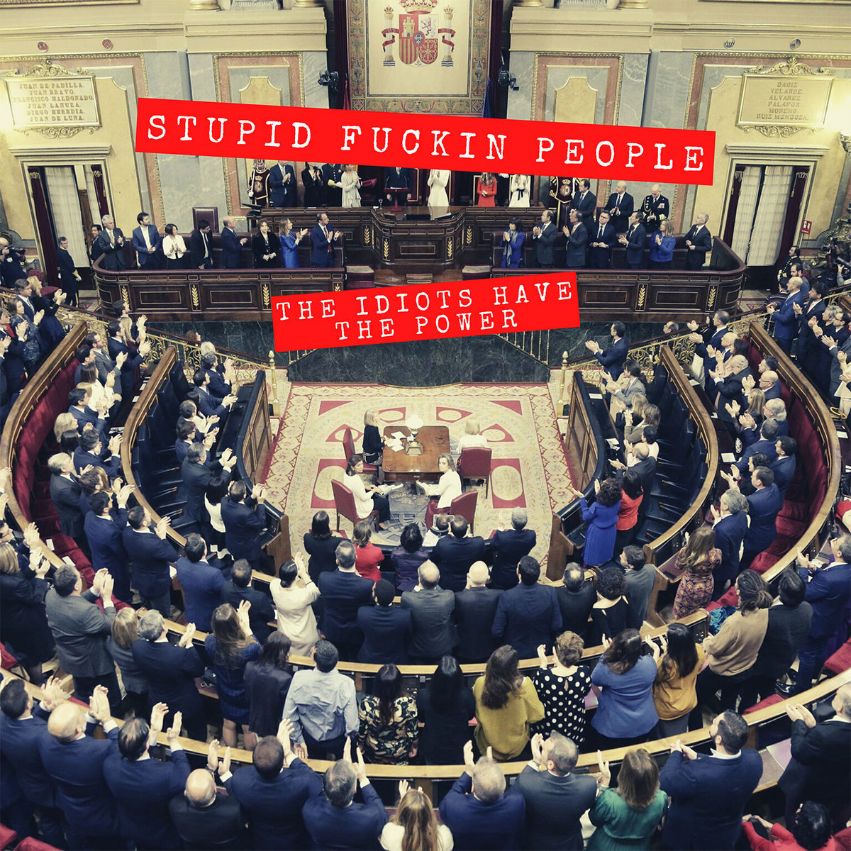 ‘The Idiots Have the Power’, primer LP de Stupid Fuckin People ...