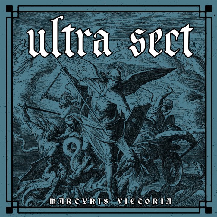 Nuevo 7″ de Ultra Sect: ‘Martyris Victoria’ – Condenado Fanzine | No ...